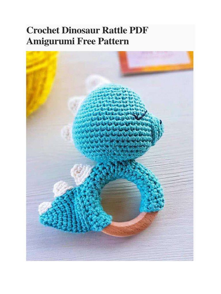 Crochet Dinosaur Rattle PDF Amigurumi Free Pattern | PDF | Crochet ...