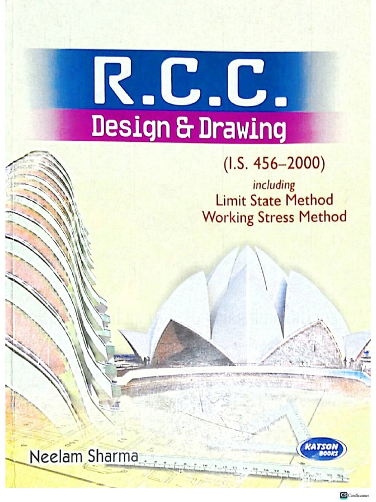 R.C.C. Design & Drawing (I.S.456-2000) Including Limit State Method and ...