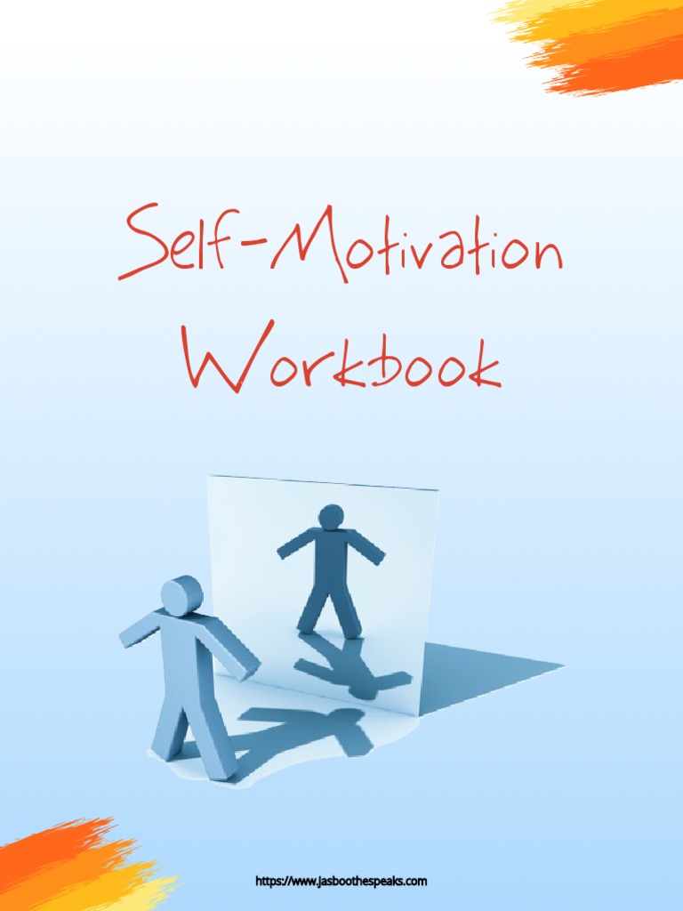 Self Motivation Workbook | PDF | Motivational | Motivation