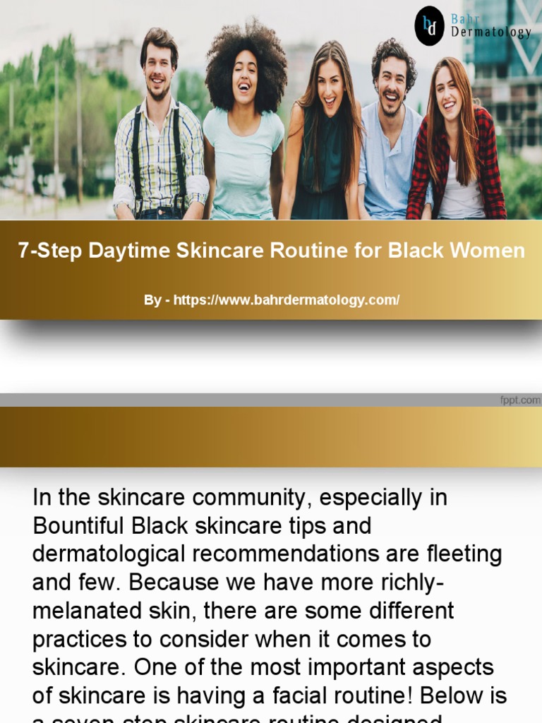 7-Step Daytime Skincare Routine For Black Women | PDF | Skin Care ...