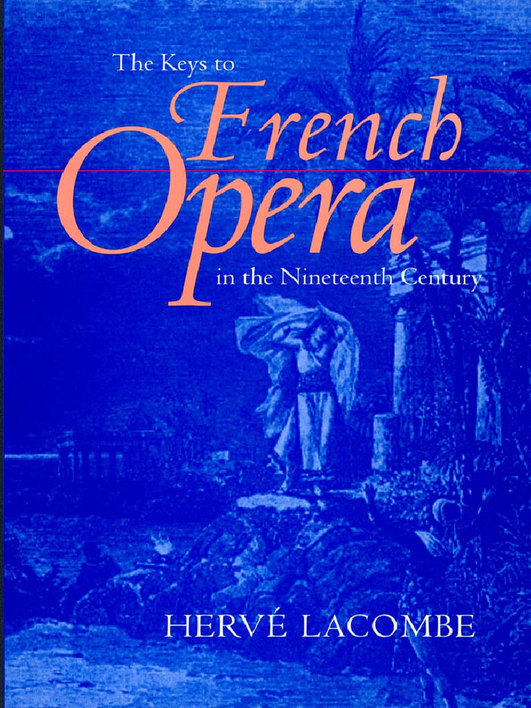 Hervé Lacombe, Edward Schneider - The Keys To French Opera in The ...