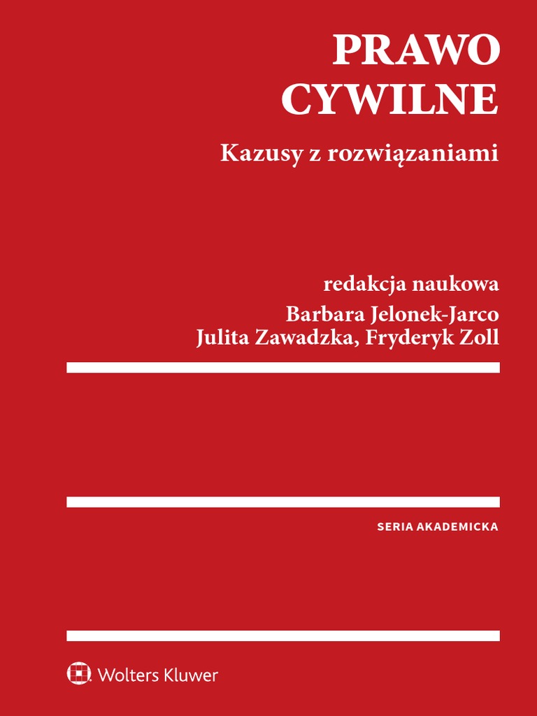 Prawo Cywilne. Kazusy Z Rozwiązaniami. Redakcja Naukowa Barbara Jelonek-Jarco Julita Zawadzka ...