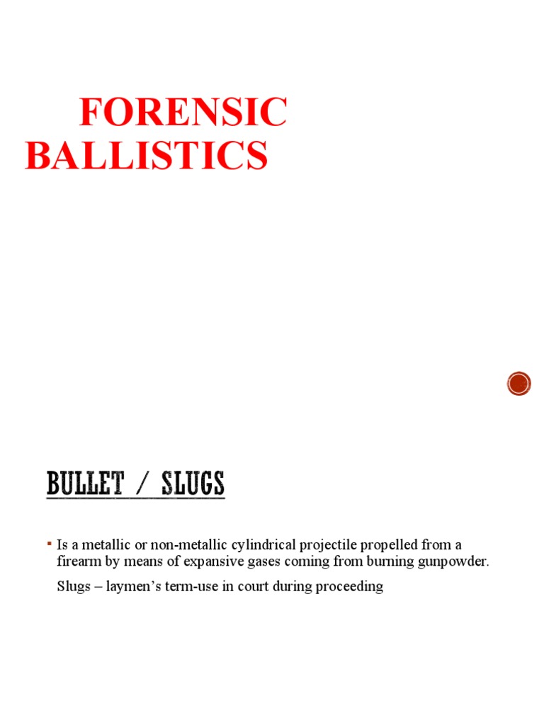 Lesson 3 - Forensic Ballistics | PDF | Bullet | Cartridge (Firearms)