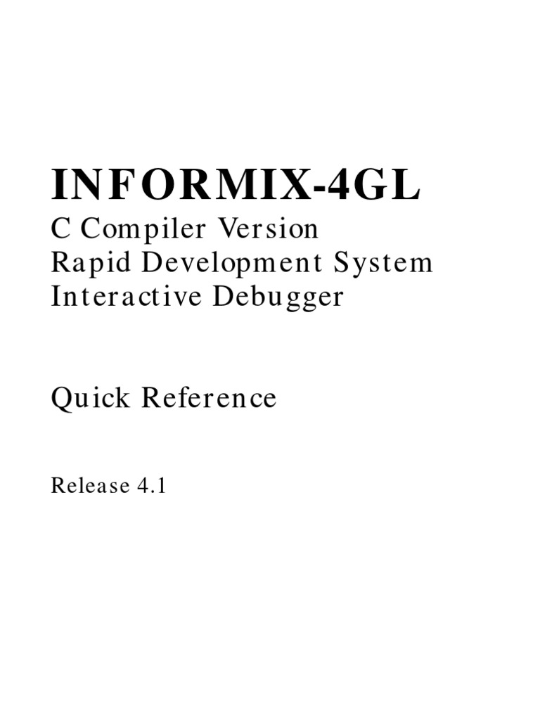 Informix-4Gl: C Compiler Version Rapid Development System Interactive ...