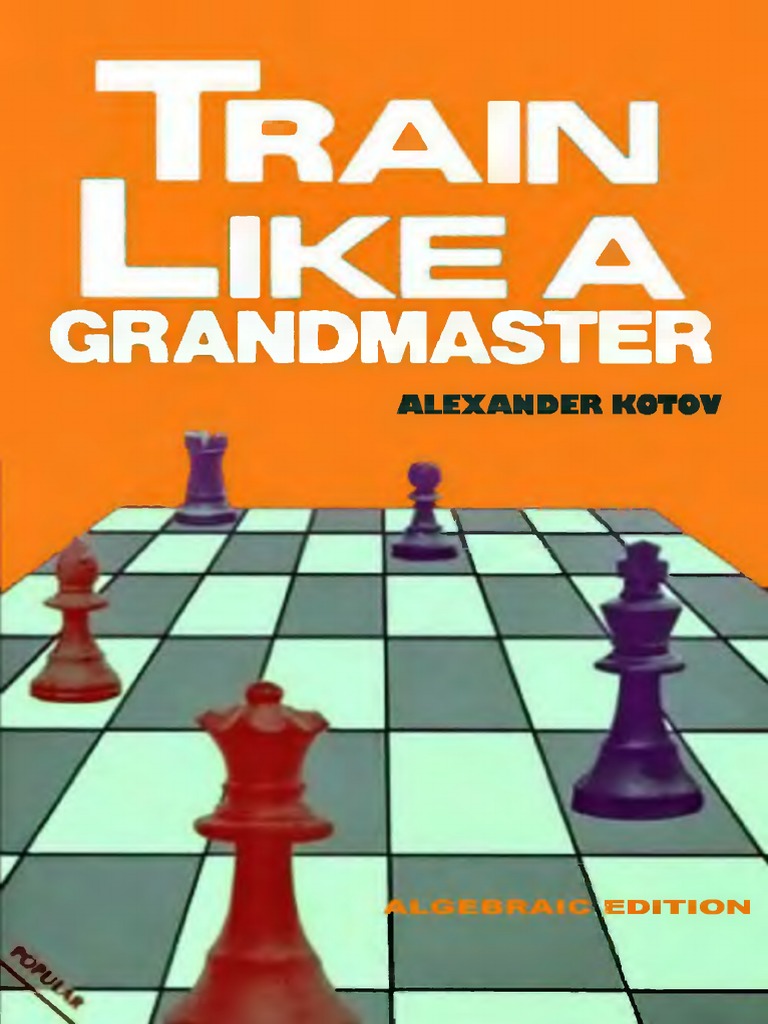 Kotov A. - Train Like A Grandmaster (1990) | PDF