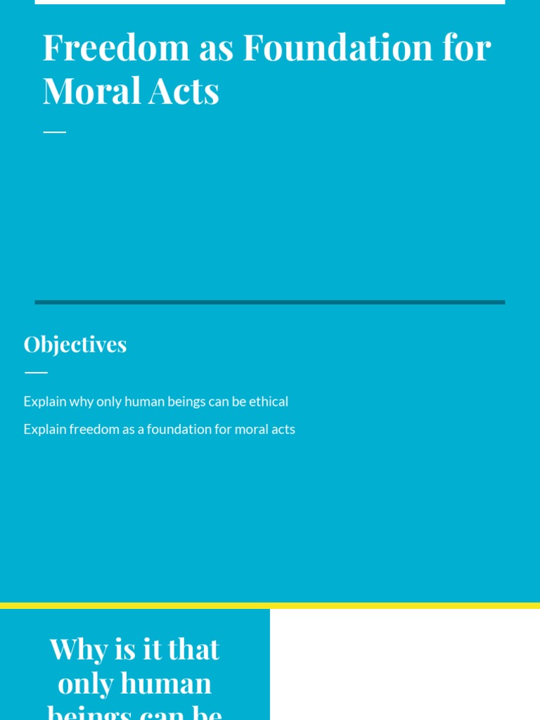 5.+Freedom+as+Foundation+for+Moral+Acts (1) | PDF | Free Will | Morality