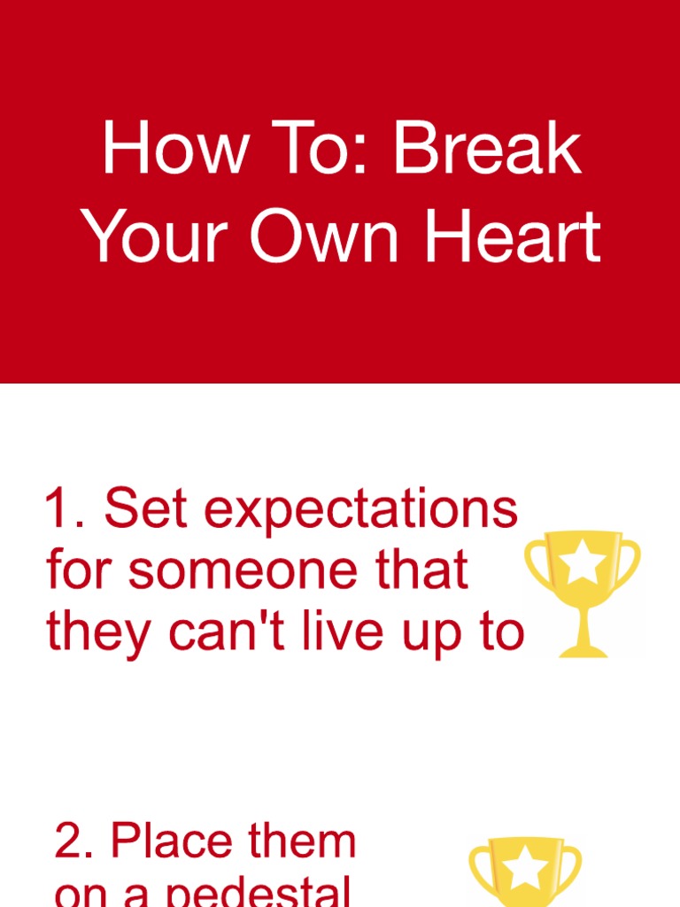 How To Break Your Own Heart | PDF