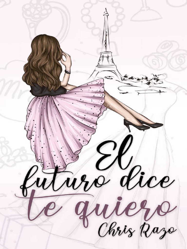 El Futuro Dice Te Quiero Chris Razo | PDF | Amor | Verdad