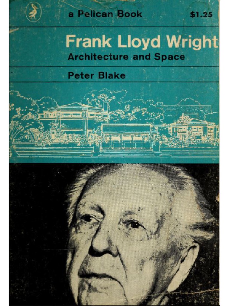 (BLAKE) Frank Lloyd Wright, Architecture and Space | PDF