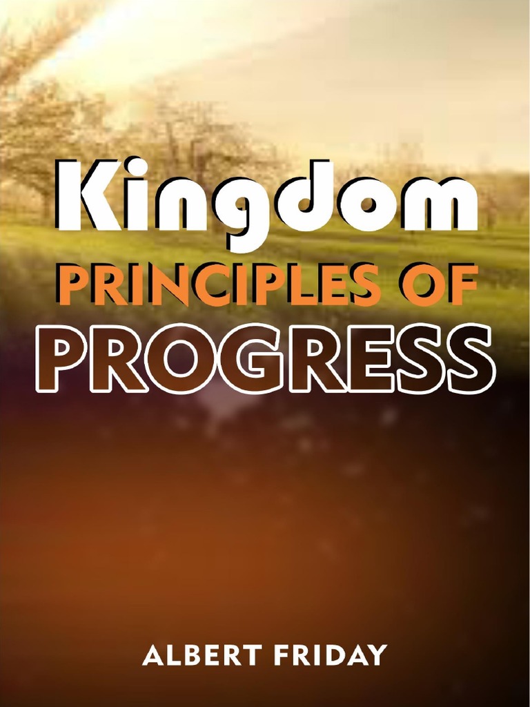 Kingdom Principles of Progress by Albert Friday | PDF | Jesus | Salvation