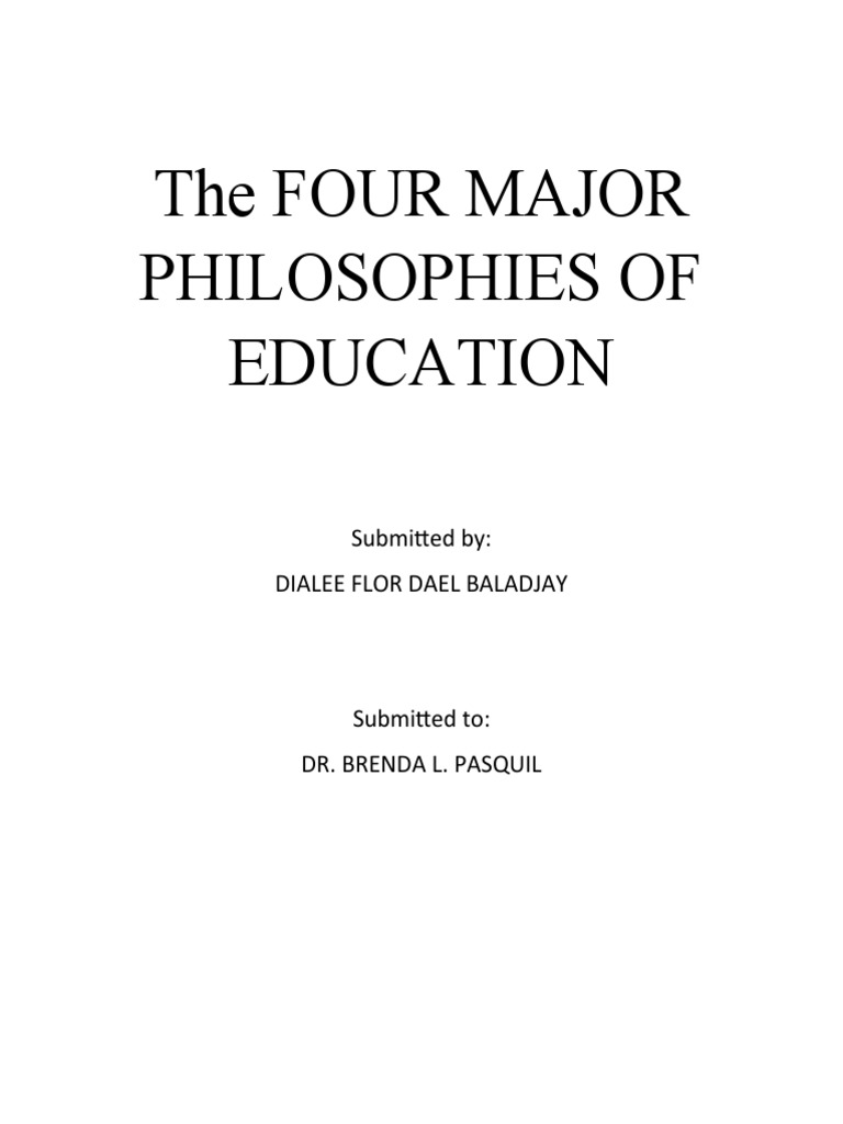 The FOUR MAJOR PHILOSOPHIES OF EDUCATION | PDF | Career & Growth | Wellness