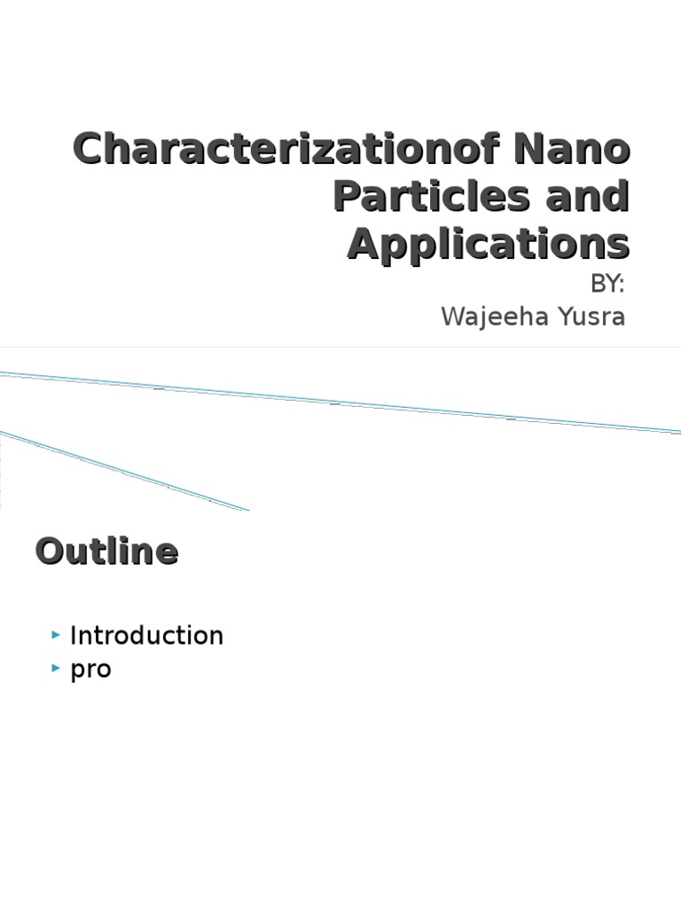 Characterization of Nano Particles and Applications | PDF ...