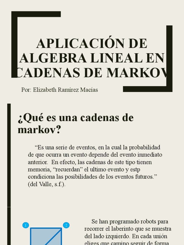 Aplicación de Álgebra Lineal en Cadenas de Markov | PDF | Cadena Markov ...