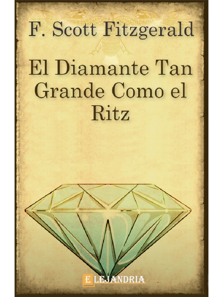 El Diamante Tan Grande Como El Ritz-Francis Scott Fitzgerald | PDF ...