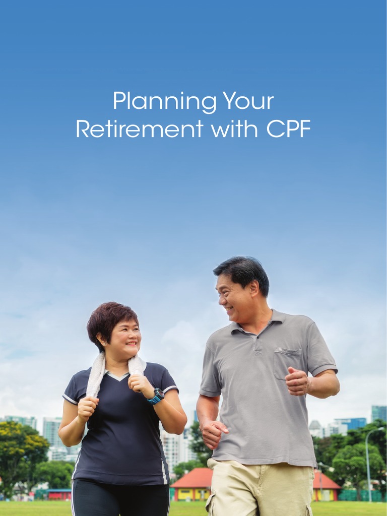 CPF Retirement Planning Guide | PDF | Financial Services