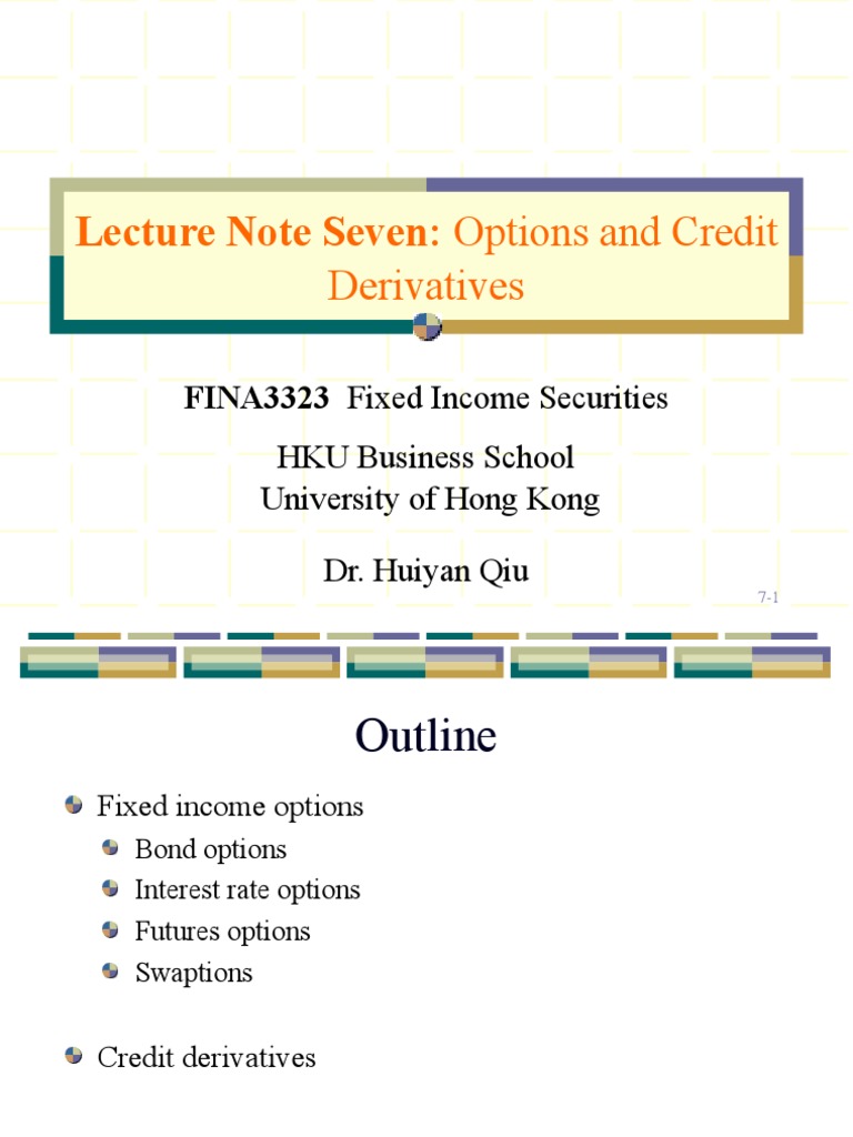 Lecture Note 07 - Fixed Income Options and Credit Derivatives ...