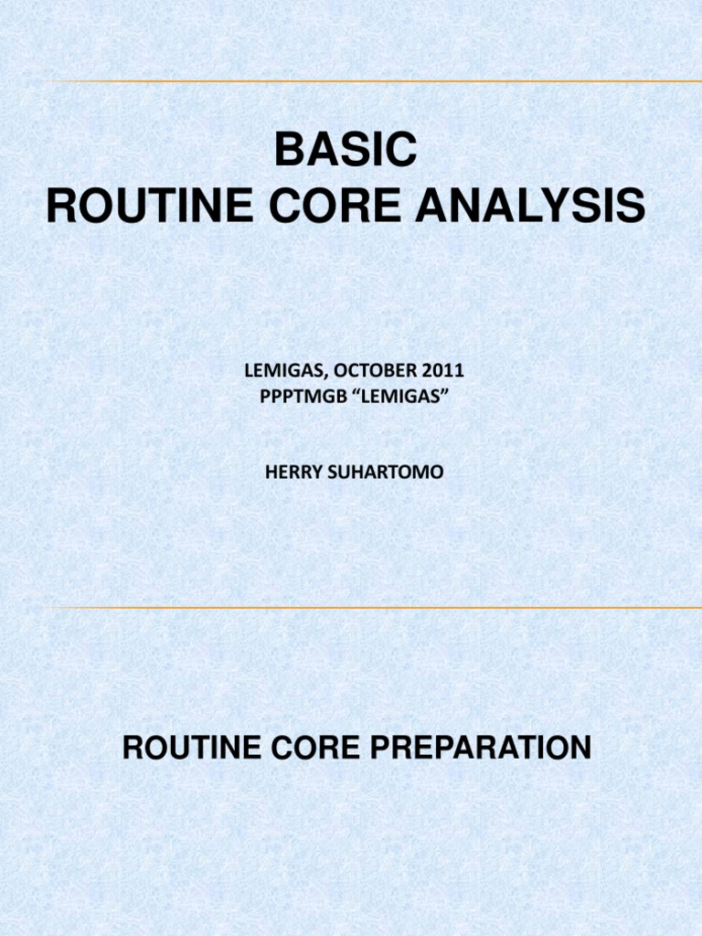 BASIC ROUTINE CORE ANALYSIS Herry | PDF | Ct Scan | Distillation