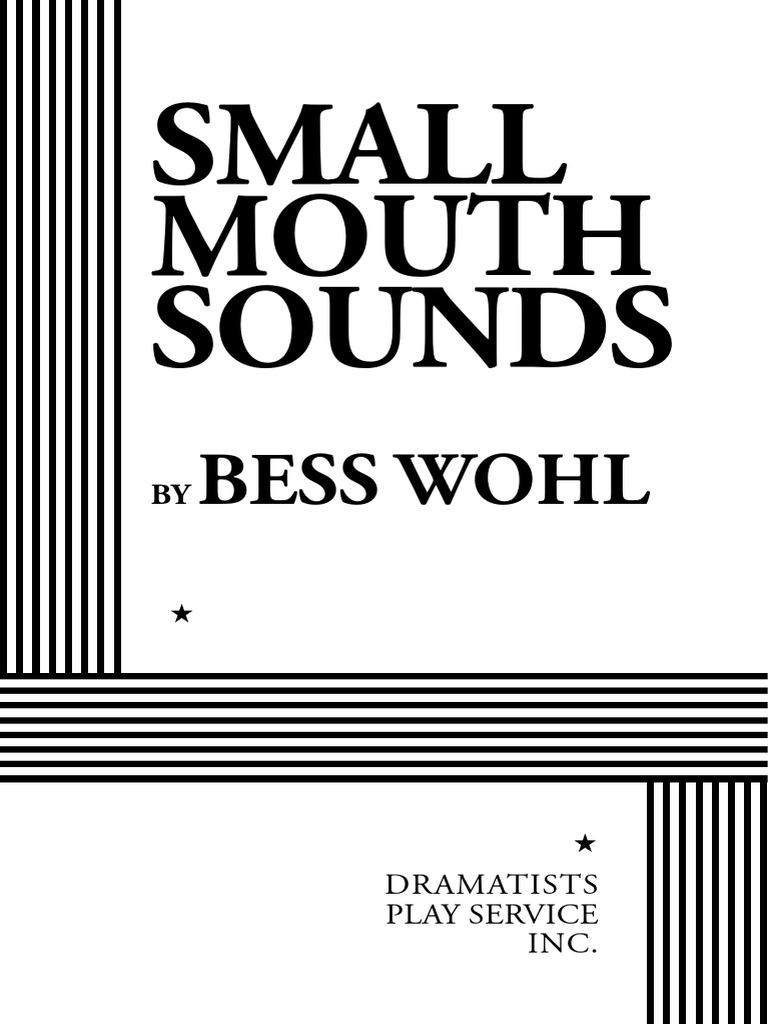 Small Mouth Sounds - Bess Wohl | Download Free PDF | Copyright | License