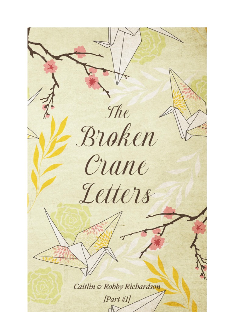 The Broken Crane Letters Part 1 | PDF | Copyright | Books