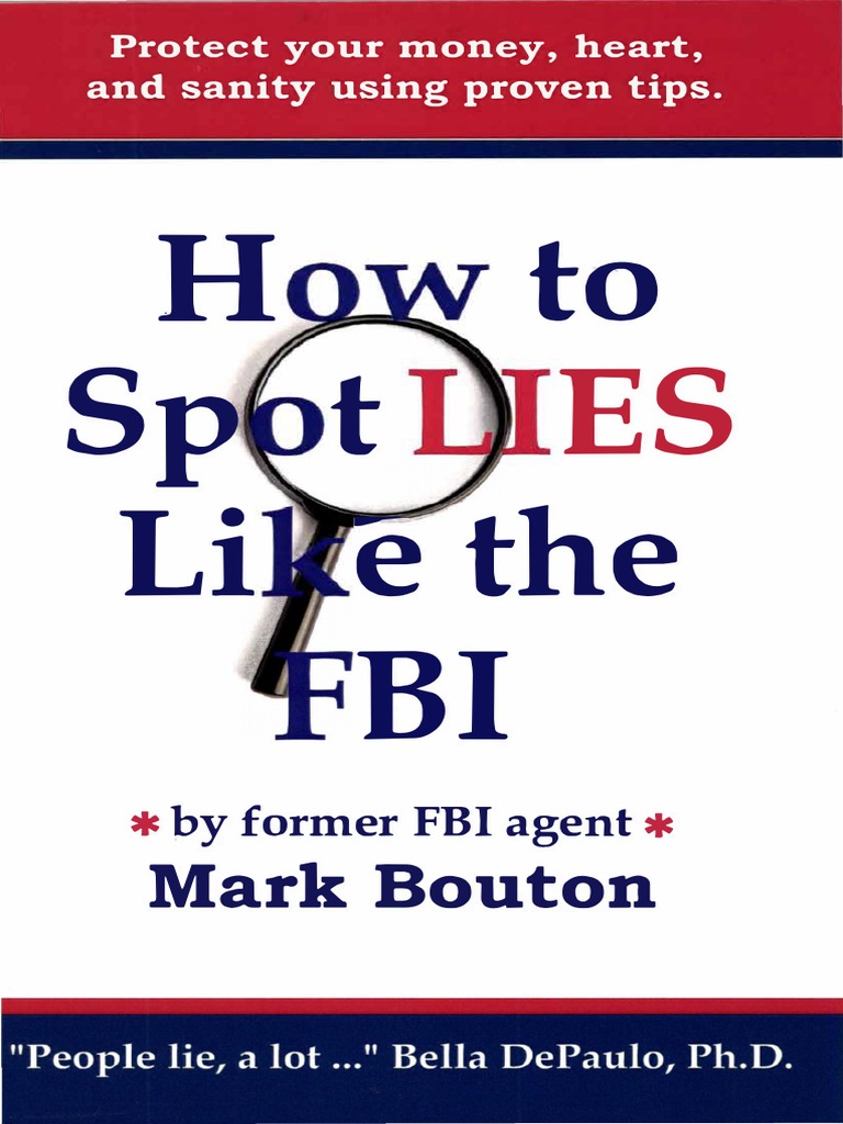 How To Spot Lies Like The FBI - Protect Your Money, Heart, and Sanity ...