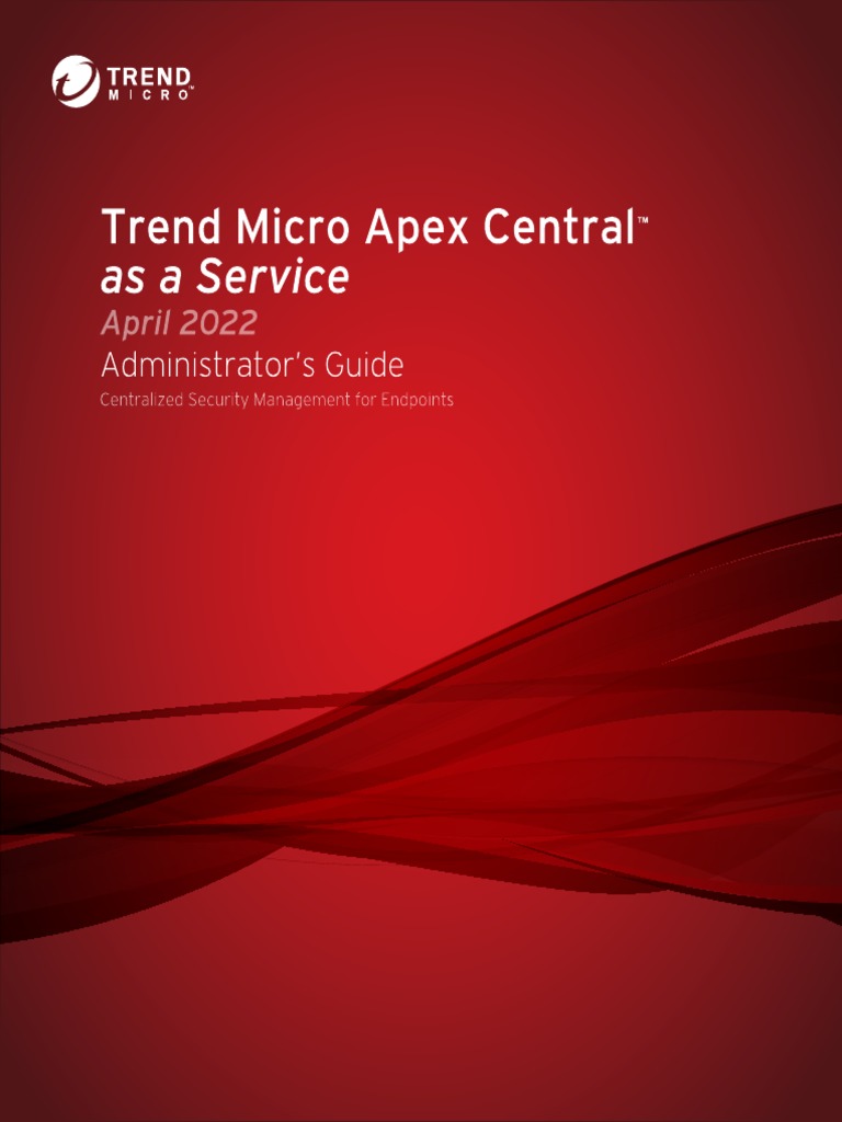 Trend Micro Apex Central As A Service Admin Guide | PDF | World Wide Web | Internet & Web