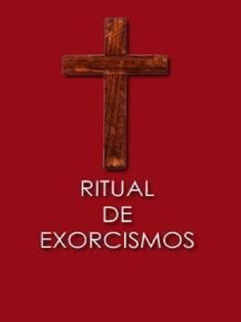 RITUAL DE LOS EXORCISMOS - Congregacion para El Culto Divino | PDF ...