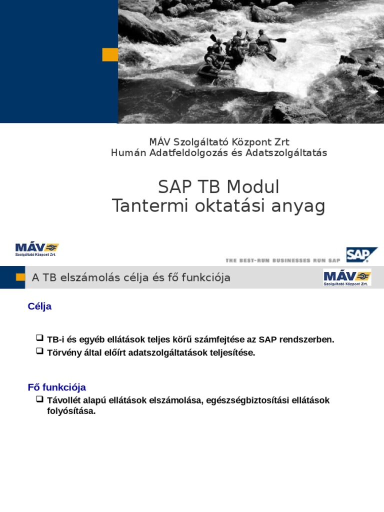 SAP TB Modul Tantermi Oktatási Anyag: MÁV Szolgáltató Központ ZRT Humán ...