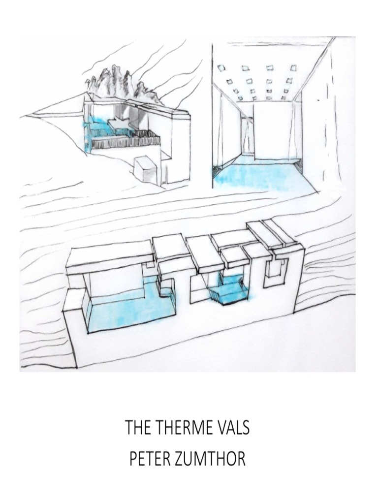 Therme Vals - Peter Zumthor - Final Presentation | PDF | Experience