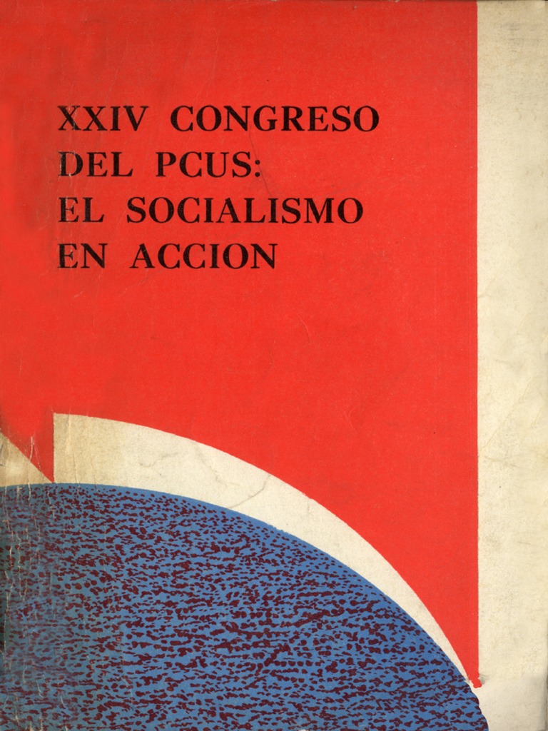 Xxiv Congreso Del Pcus: El Socialismo en Accion | PDF | Unión Soviética ...