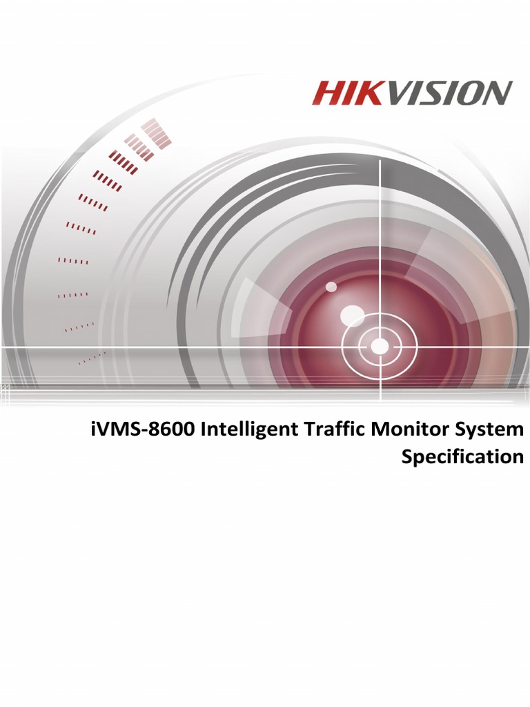 Software - iVMS-8600 Intellig Traffic Monitor System Spec V1.2 | PDF | Surveillance | Digital ...