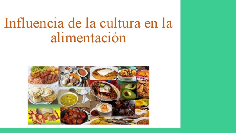 Influencia de La Cultura en La Alimentación | PDF | Salud y bienestar