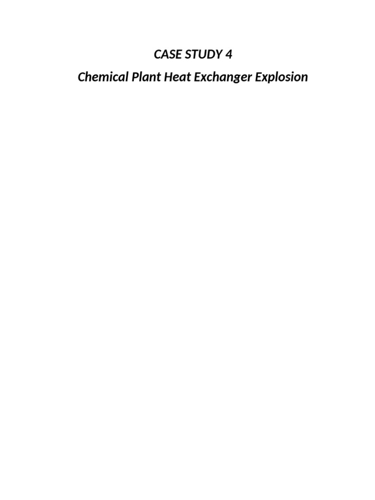 Case Study 4 Chemical Plant Heat Exchanger Explosion | PDF | Water ...