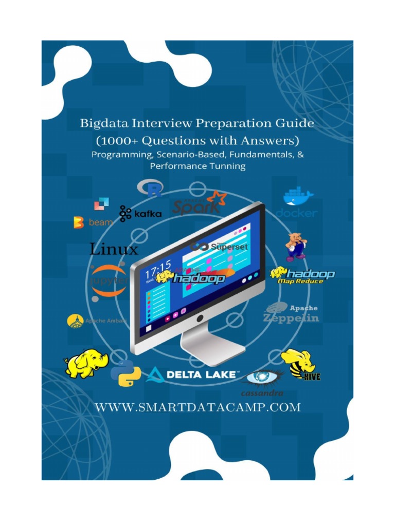 Bigdata Interview Preparation Guide | PDF | Apache Hadoop | Apache Spark Bigdata Interview Preparation Guide | PDF | Apache Hadoop | Apache Spark