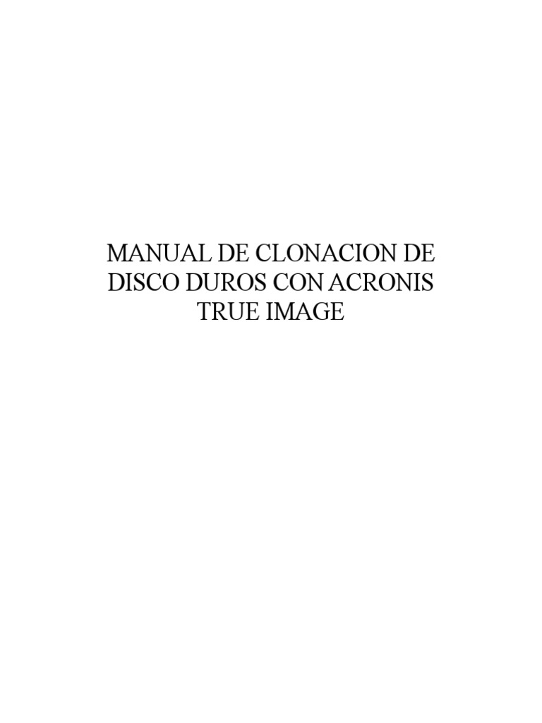 Manual de Clonacion de Disco Duros Con Acronis True Image | PDF ...