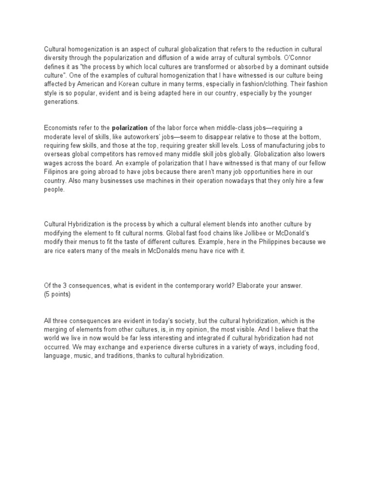 Cultural homogenization is an aspect of cultural globalization that ...