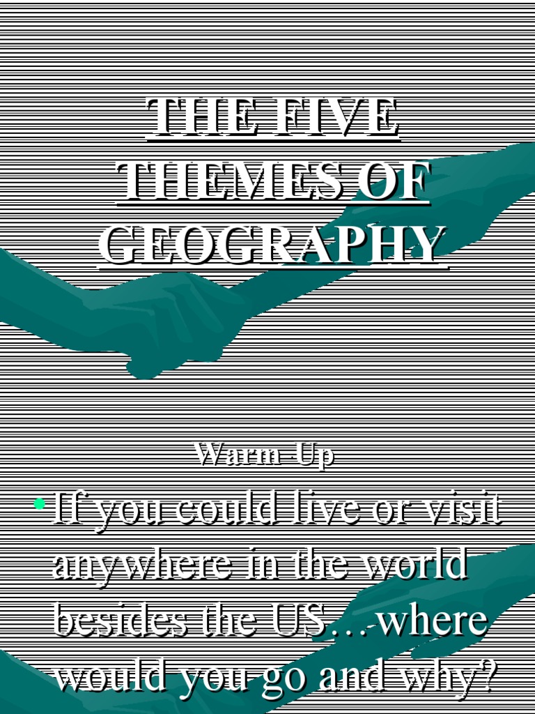 5 Themes of Geography | PDF | Perception | Geography
