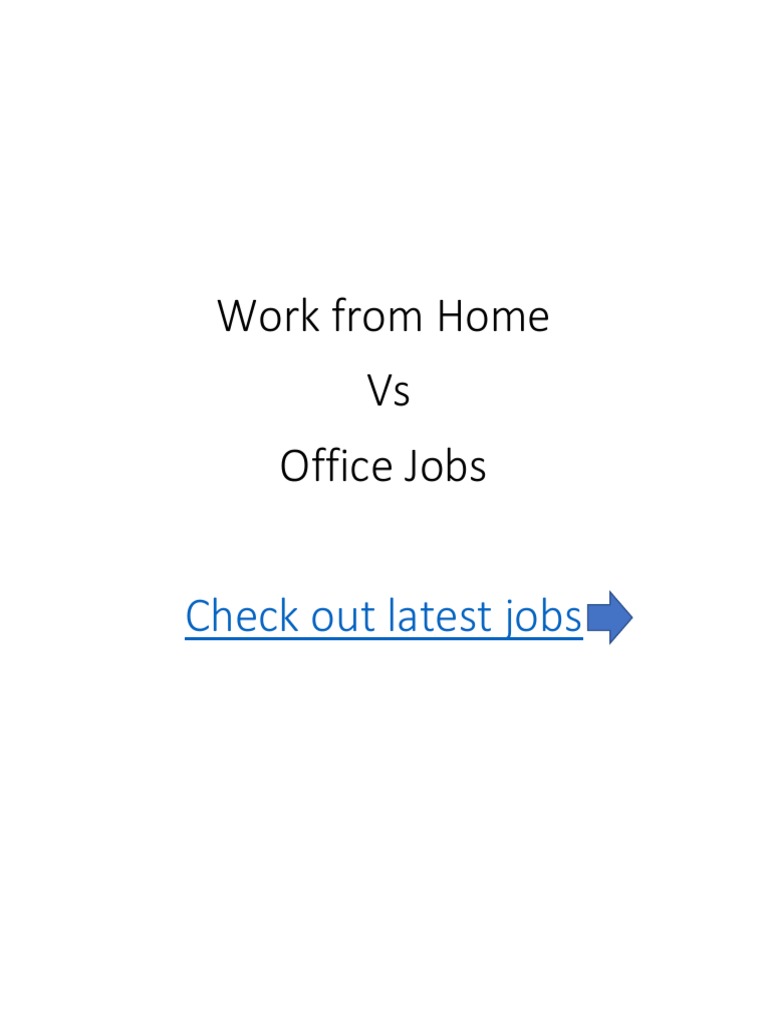 Work From Home Vs Office Jobs - Should You Work From Home or in Office? | PDF | Employment