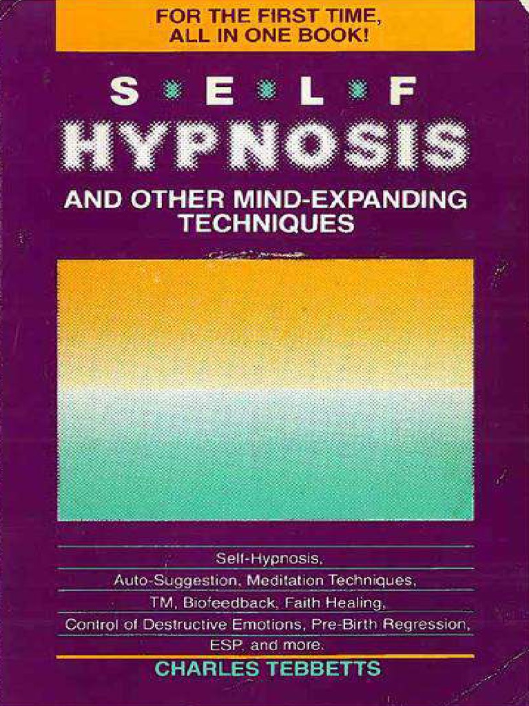 Self-Hypnosis by Charles Tebbetts | PDF | Hypnosis | Mind