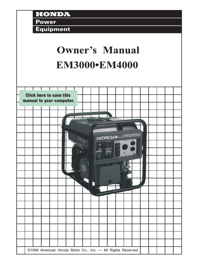 Owner's Manual EM3000 - EM4000: ©1994 American Honda Motor Co., Inc ...