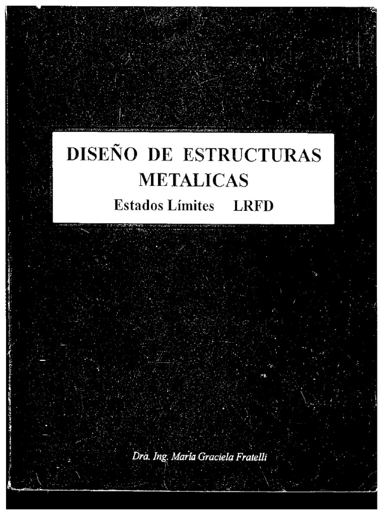 Libro Diseno de Estructuras Metalicas Lrfd Maria Fratelli | PDF