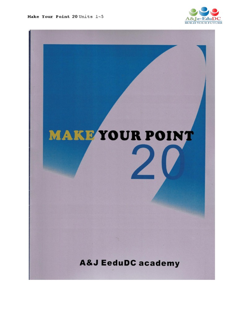Make Your Point: Units 1-5 Overview | PDF | Home & Garden