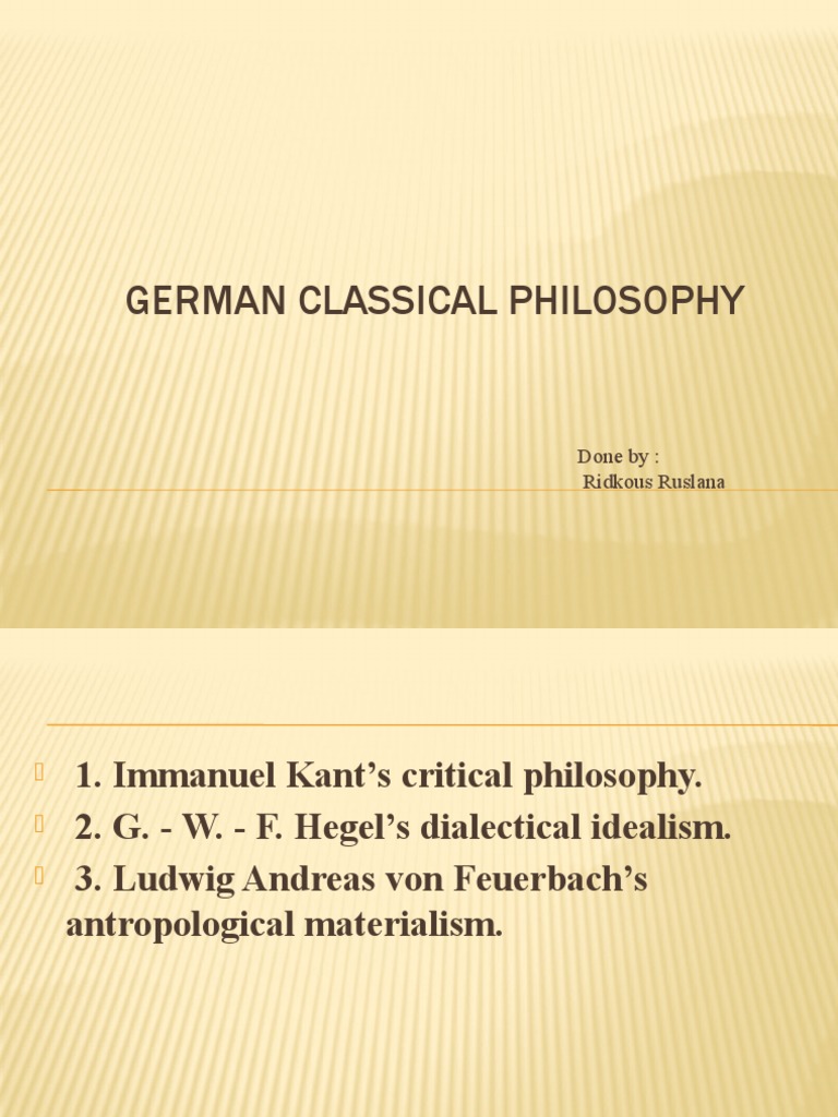 German Classical Philosophy Overview | PDF | Immanuel Kant | Dialectic