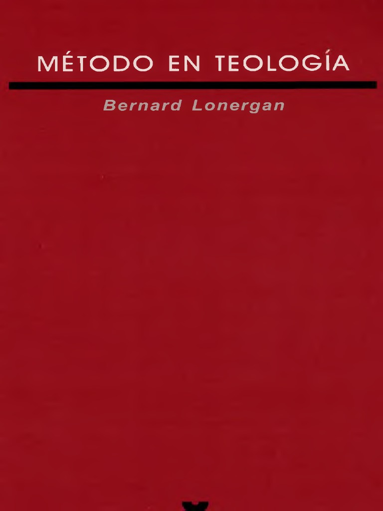 Bernard Lonergan Metodo en Teologia Cap.1 | PDF | Método científico | Verdad
