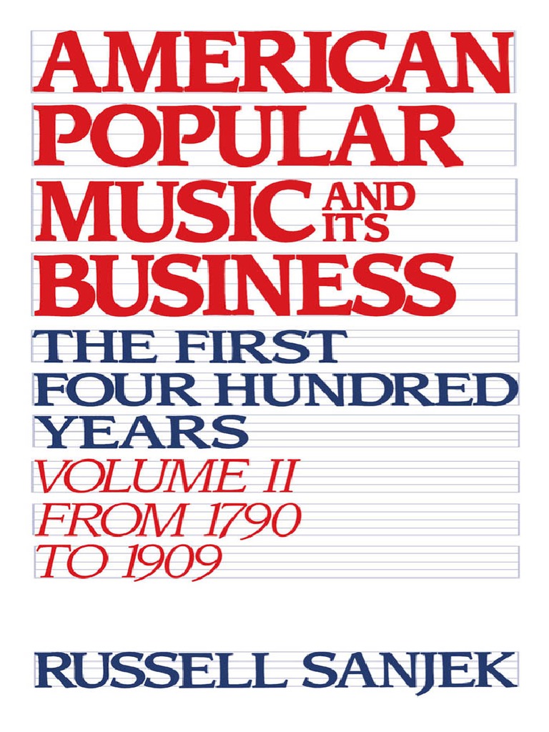 American Popular Music and Its Business - The First Four Hundred Years ...