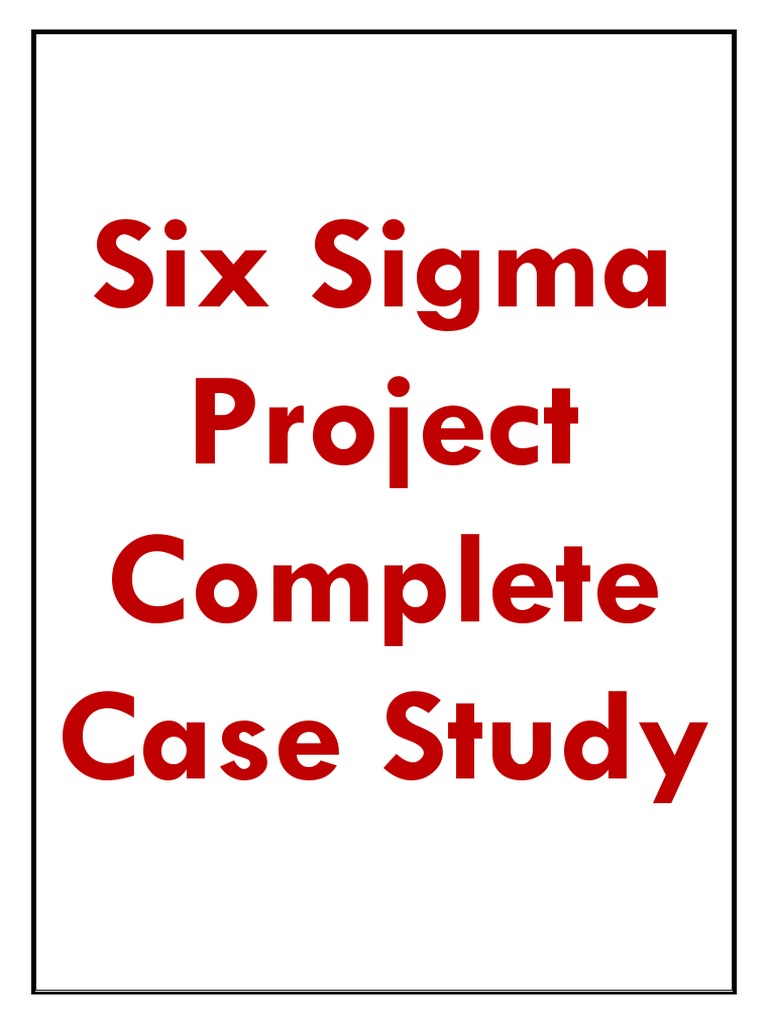 Six Sigma Project Case Study Presentation | PDF | Six Sigma ...