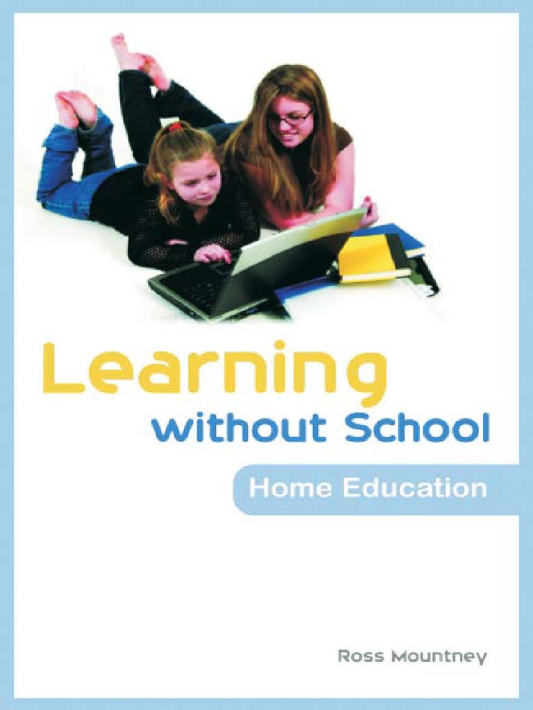 Learning Without School Home Education | PDF | Teachers | Psychology