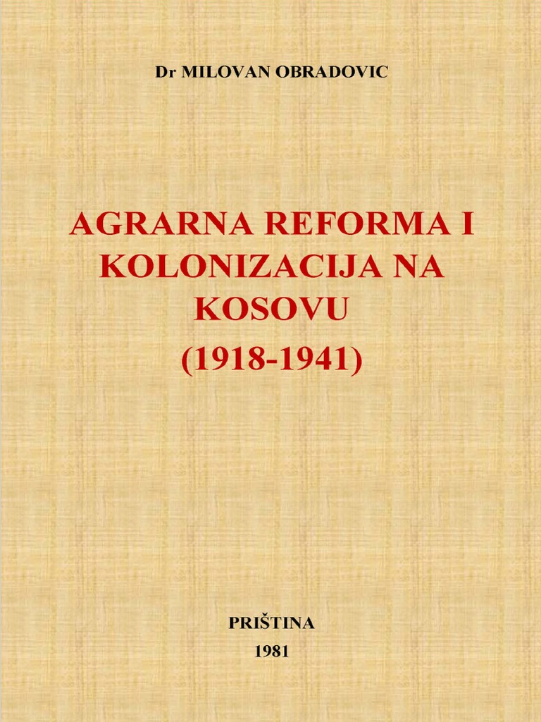 Agrarna Reforma I Kolonizacija Na Kosovu 1918 1941 Compress | PDF