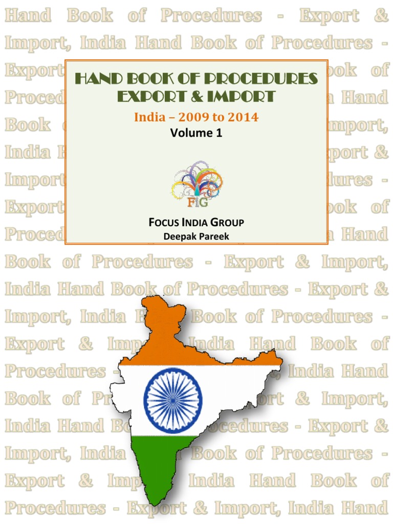 Hand Book of Procedures Export & Import - Volume 1, India 2009 - 2014 ...