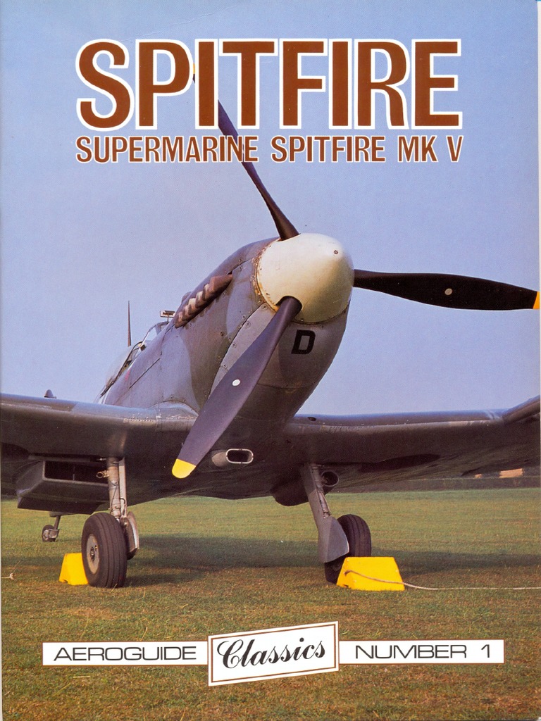 Spitfire. Supermarine Spitfire MK V (Aeroguide Classics 1) | PDF