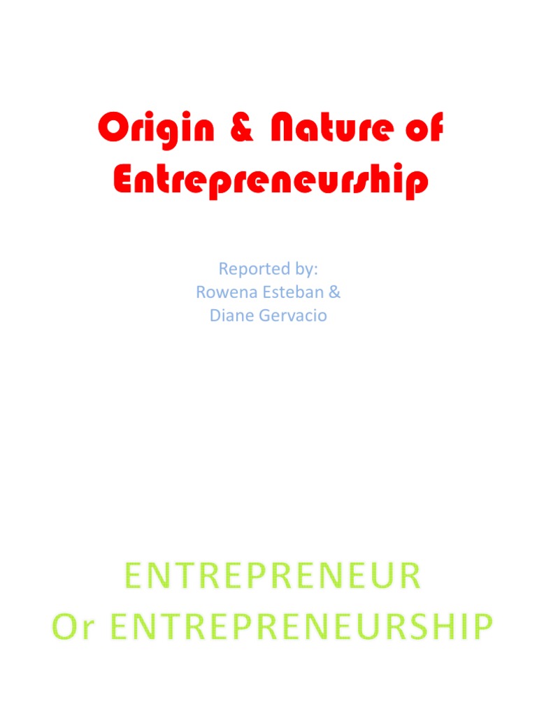 Origin & Nature of Entrepreneurship